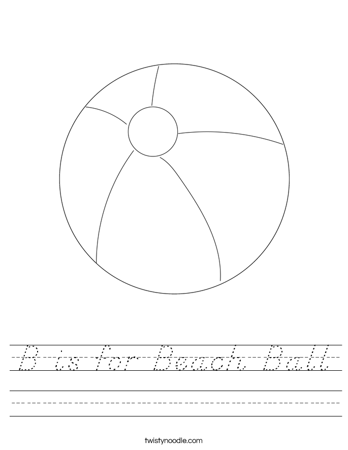 B is for Beach Ball Worksheet - D'Nealian - Twisty Noodle