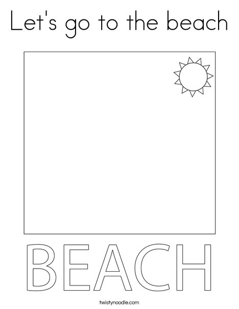 Let's go to the beach Coloring Page - Twisty Noodle