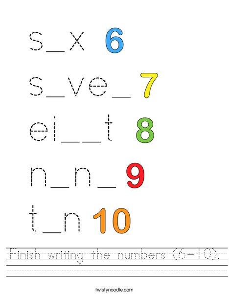 Finish writing the numbers (6-10) Worksheet - Twisty Noodle Finish writing the numbers (6-10) Worksheet - Twisty Noodle