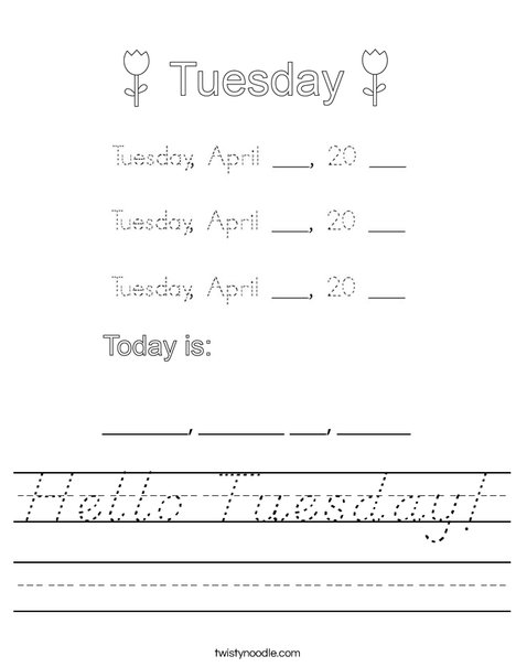 Hello Tuesday Worksheet - D'Nealian - Twisty Noodle