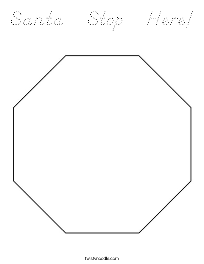 Santa Stop Here Coloring Page - D'Nealian - Twisty Noodle