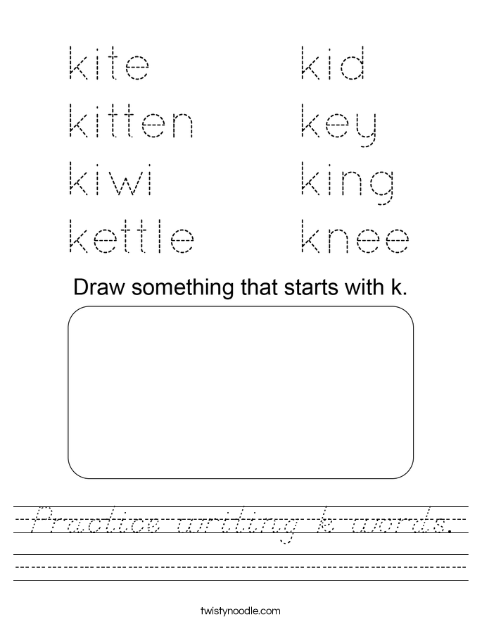 Practice Writing K Words Worksheet D Nealian Twisty Noodle Practice Writing K Words Worksheet D Nealian Twisty Noodle