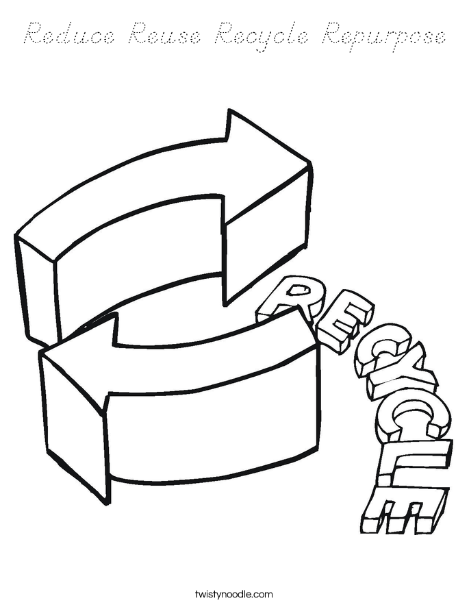 Reduce Reuse Recycle Repurpose Coloring Page - D'Nealian - Twisty Noodle Reduce Reuse Recycle Repurpose Coloring Page - D'Nealian - Twisty Noodle